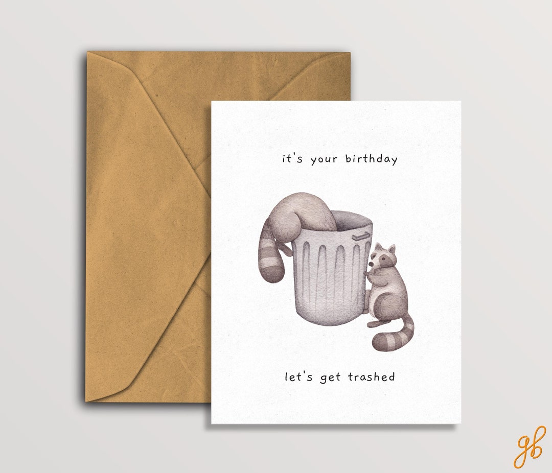 Let's Get Trashed Racoon Birthday Card, Funny and Cute Raccoon ...