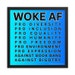 Woke AF Framed Poster, Democracy Poster, Woke Sign, Woke AF Wall Decor ...