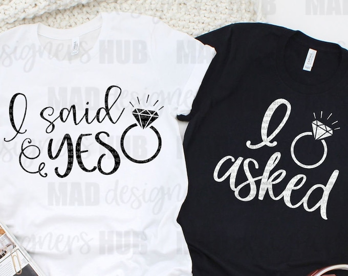 I Asked and I Said Yes SVG, Beautiful Handlettered Wedding SVG, Digital ...
