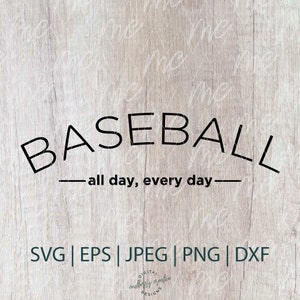 Baseball All Day Every Day SVG, Sports Cut Files, Sports Mom, Baseball ...