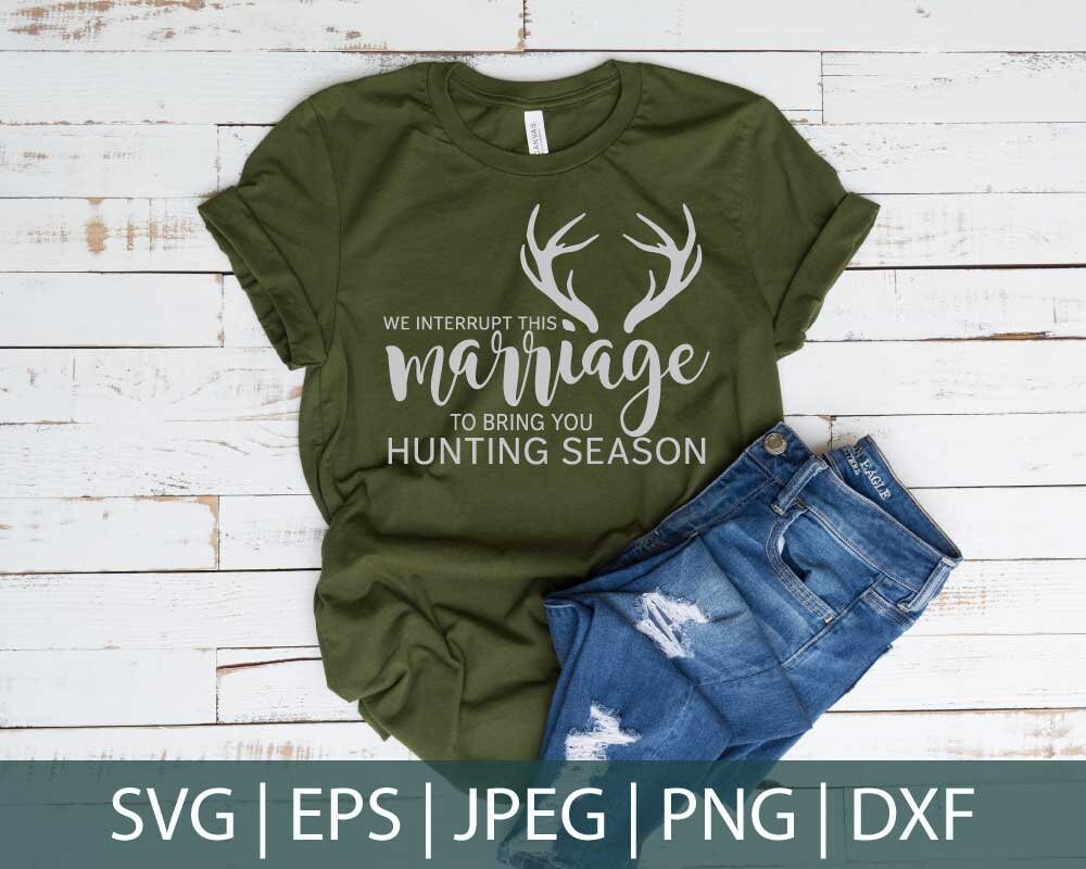 Interrupt This Marriage for Hunting Season SVG , Hunter Wife SVG , Clip ...