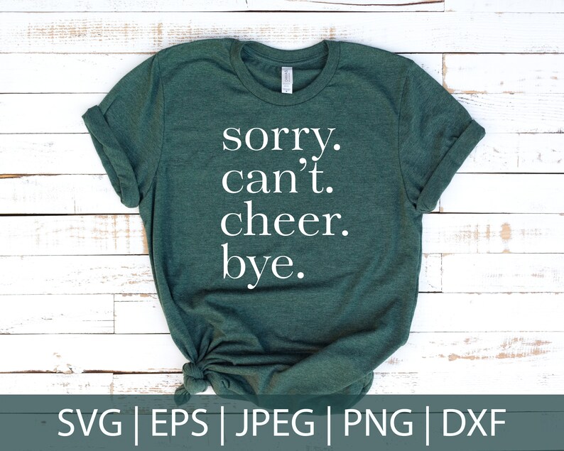 Sorry Can't Cheer Bye SVG, Sports Cut Files, Sports Mom, Cheer Life ...