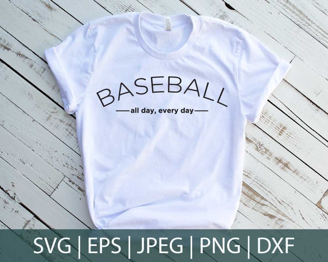 Baseball All Day Every Day SVG, Sports Cut Files, Sports Mom, Baseball ...