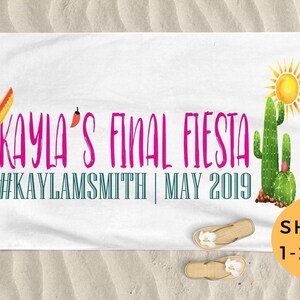 Final Fiesta Final Fiesta Bachelorette Party Bride Beach Towel ...