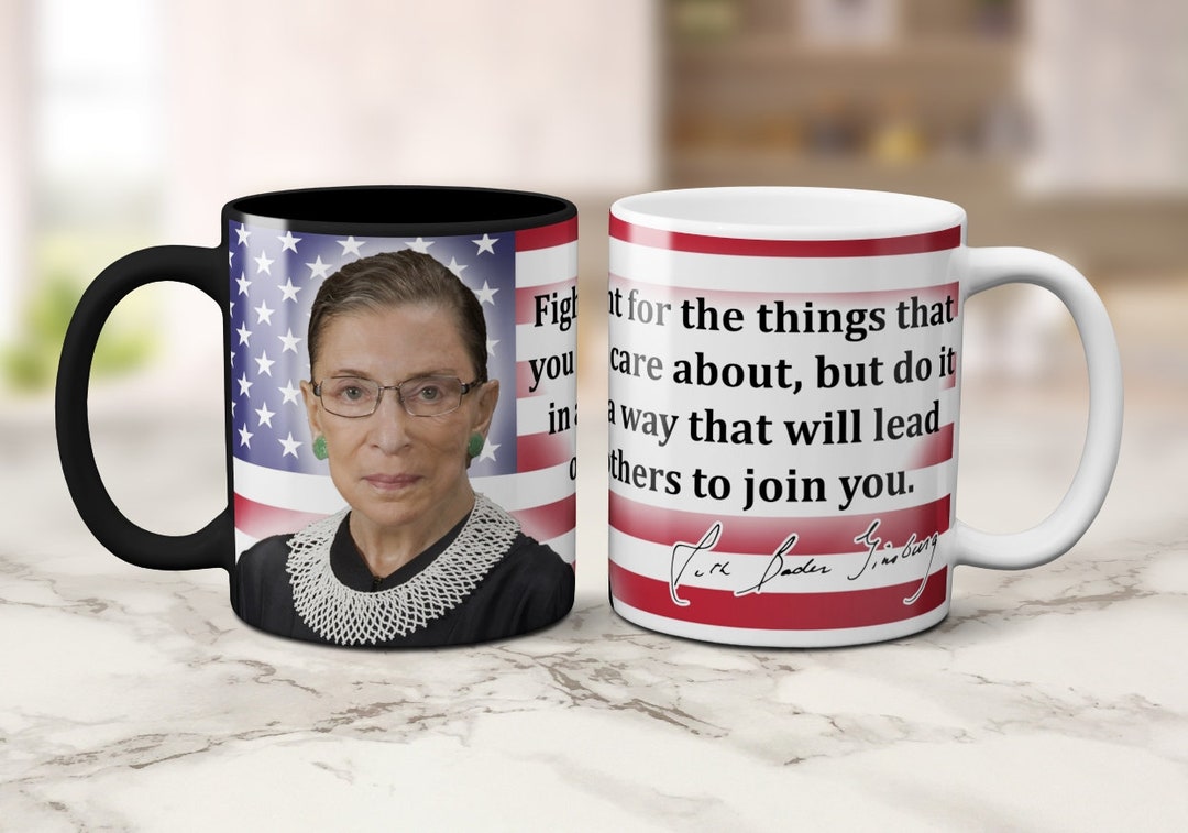 Ruth Bader Ginsburg Mug, American Hero, Inspirational Quote, Gift, RBG ...