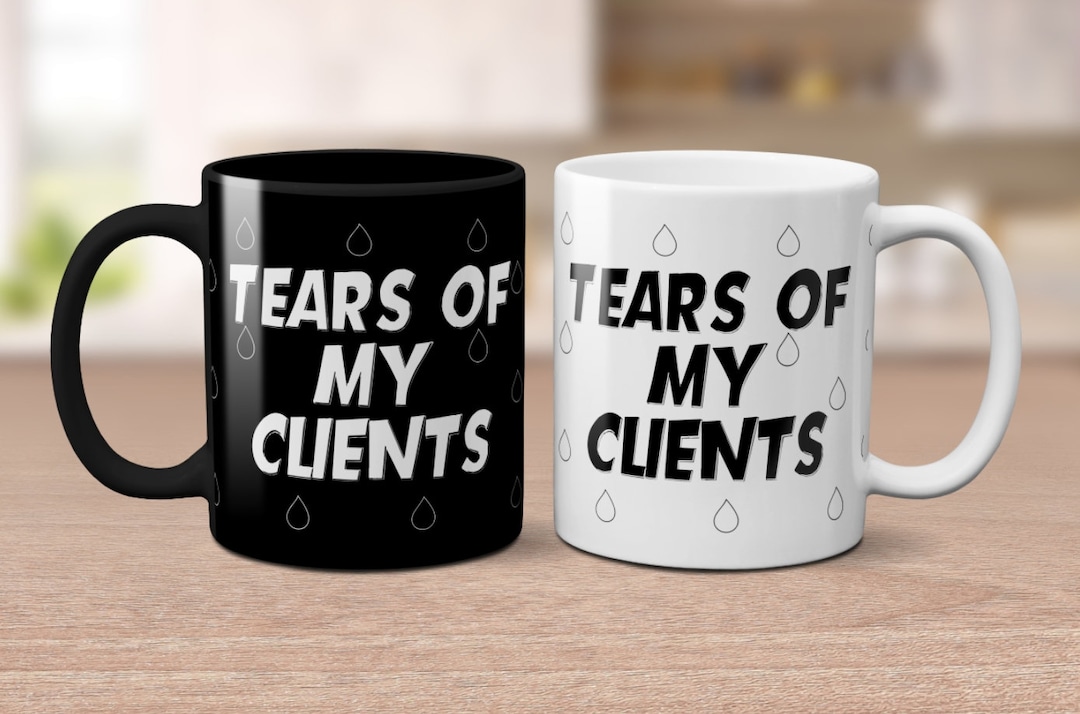 Tears of My Clients Mug, Freelancer Gift, Freelancer Humor, Funny Mugs ...