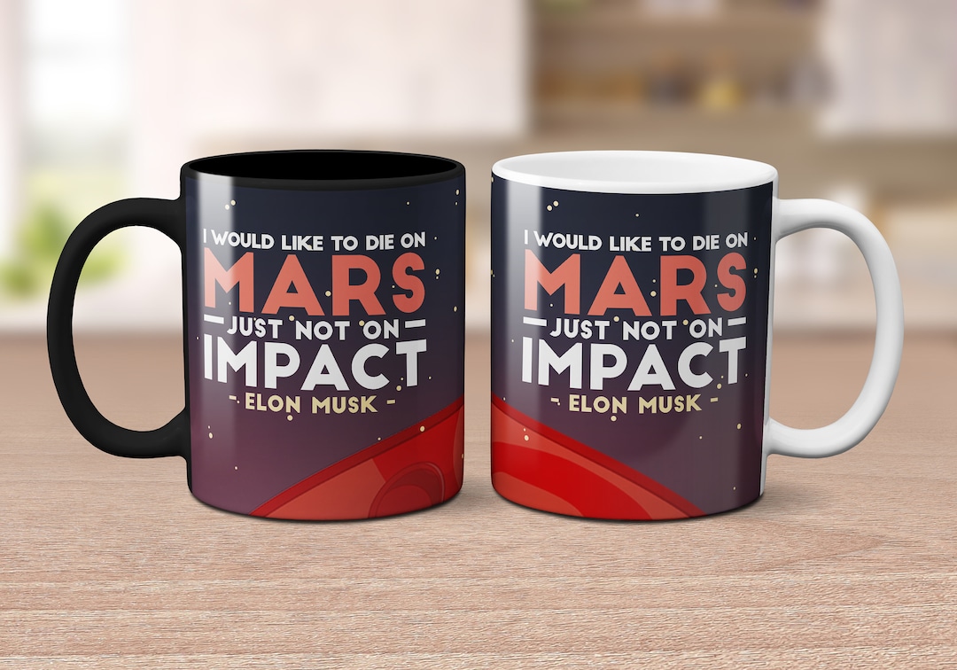 Elon Musk Mars Mug: Inspirational Space Quote - Etsy