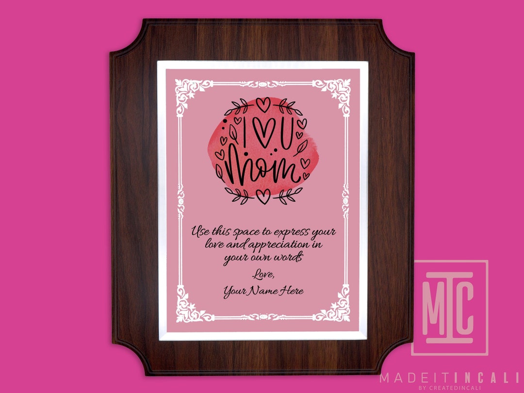 I Love You Plaque, Plaque for Mom, Custom Award, Mother's Day Gift ...