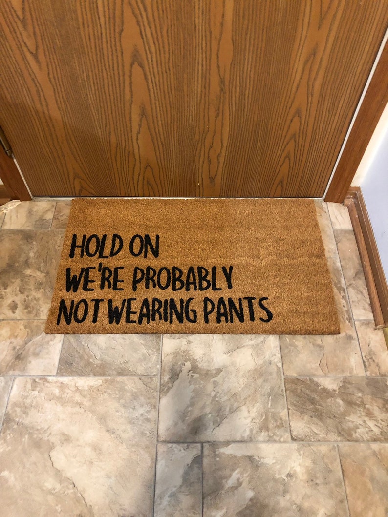 Hold On Were Probably Not Wearing Pants No Pants Etsy