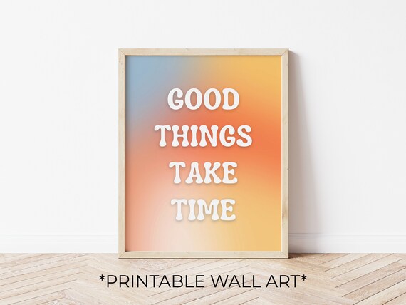 Good Things Take Time Aesthetic Boho PRINTABLE Art Positive | Etsy