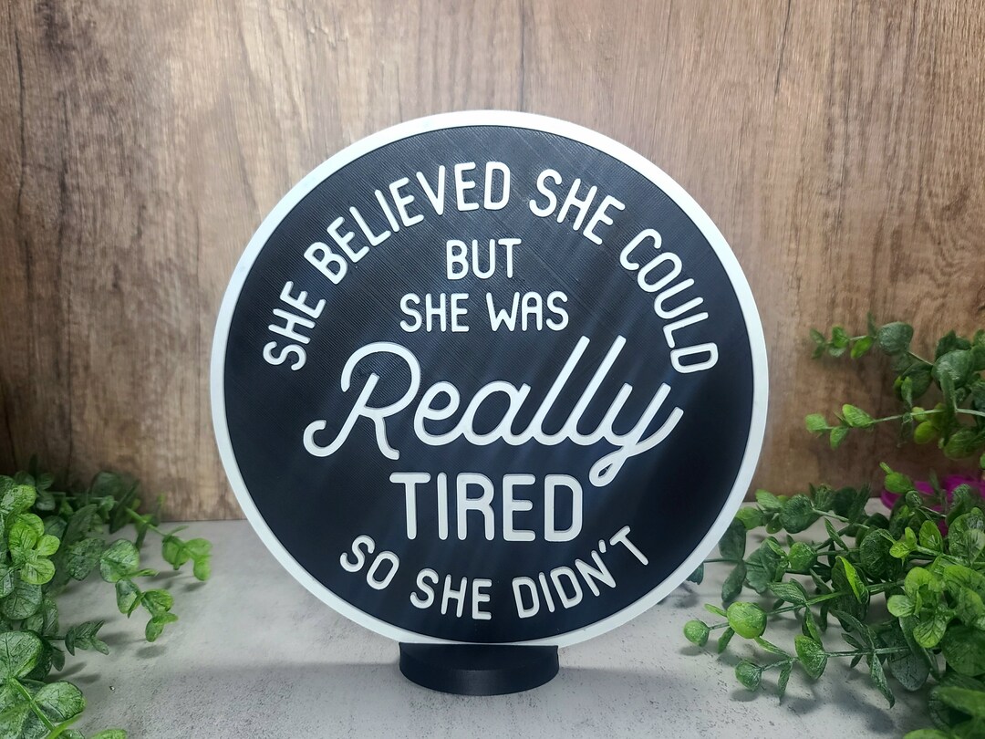 Really Tired Sign, 3d Printed Sign, Sign Decor, Mother's Day Sign - Etsy