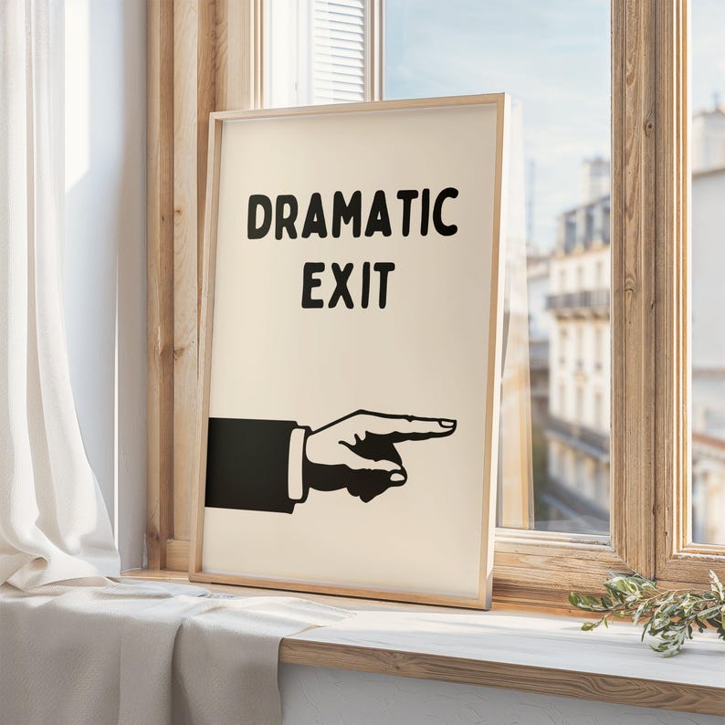 Dramatic Exit Print | Funny Hallway Print | Entryway and Porch Welcome ...