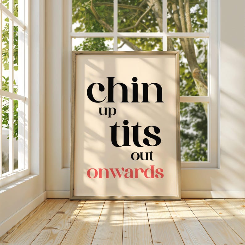 Chin up Tits Out Onward Poster | Bold Feminine Empowerment Print ...