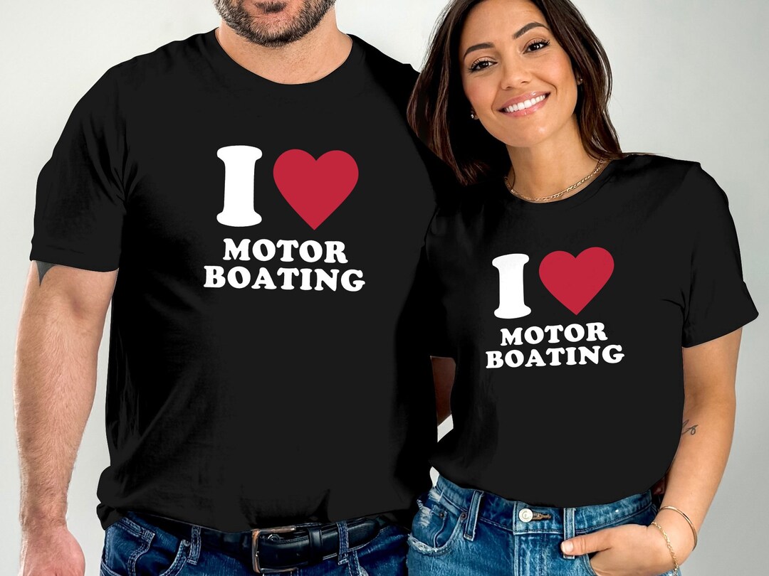I Love Motor Boating T-shirt, Motorboat Lover Shirt, Nautical Tee ...