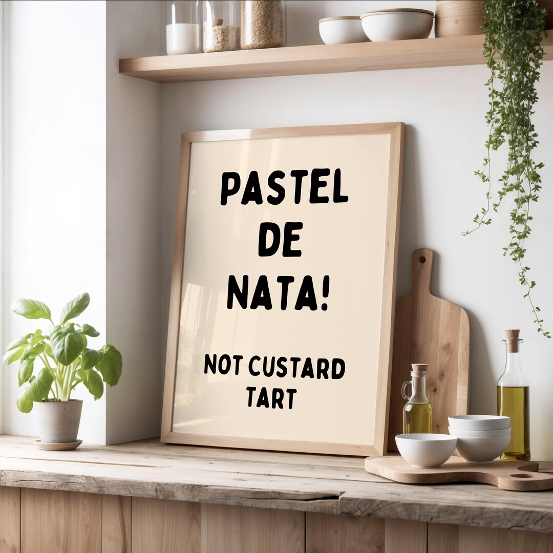 Pastel De Nata! Not Custard Tart Print | Funny Portuguese Dessert ...