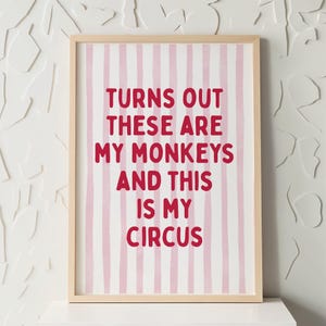 Turns Out These Are My Monkeys Print | Funny Circus Quote Wall Art ...