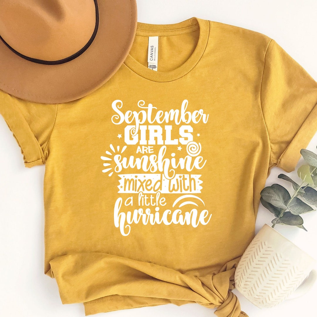 September Girls Are Sunshine Mixed With a Little Hurricane Shirt ...