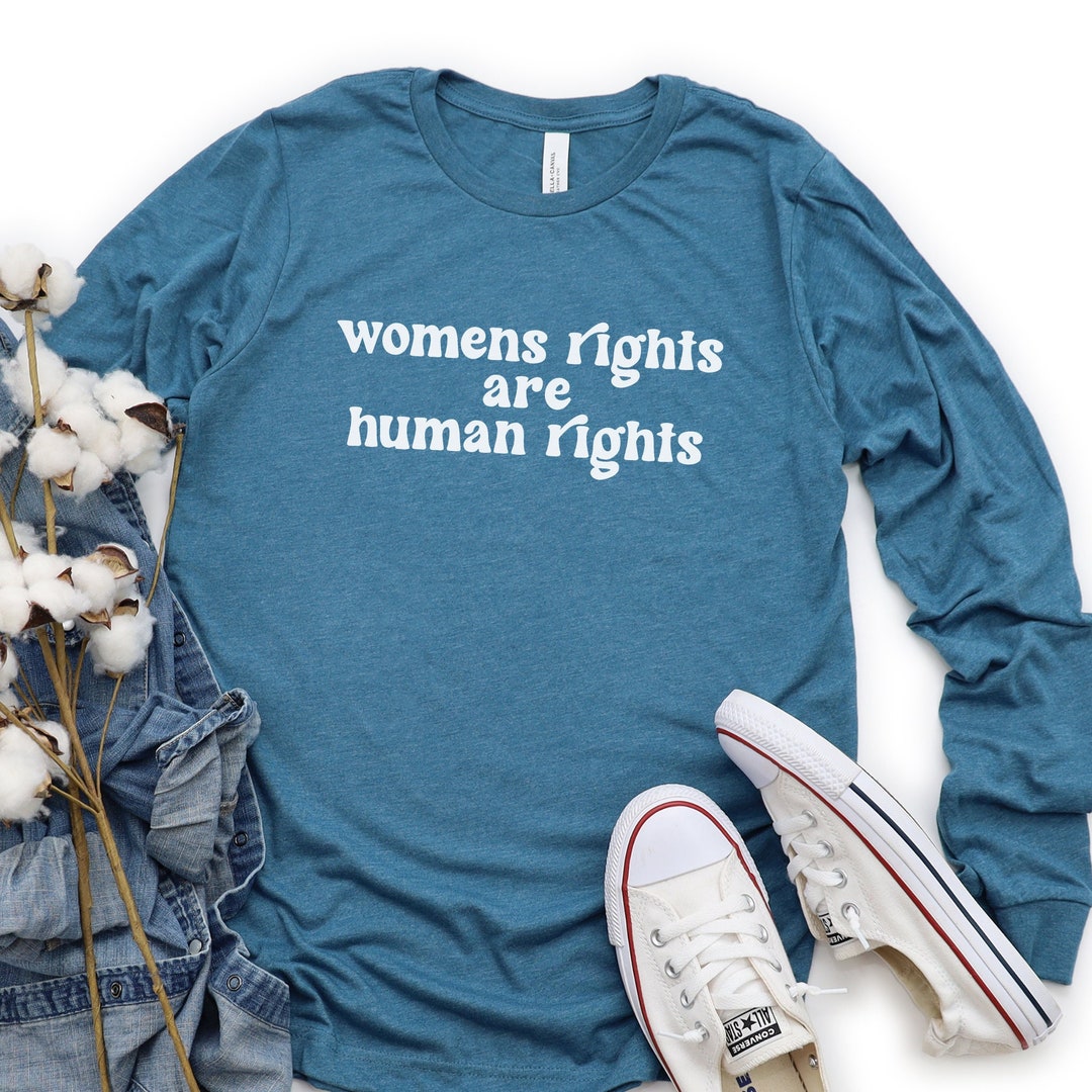 Women's Rights Are Human Rights Long Sleeve Shirt / Feminist Long ...