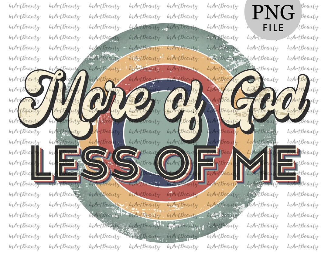Retro Sublimations More of God Less of Me Sublimation - Etsy