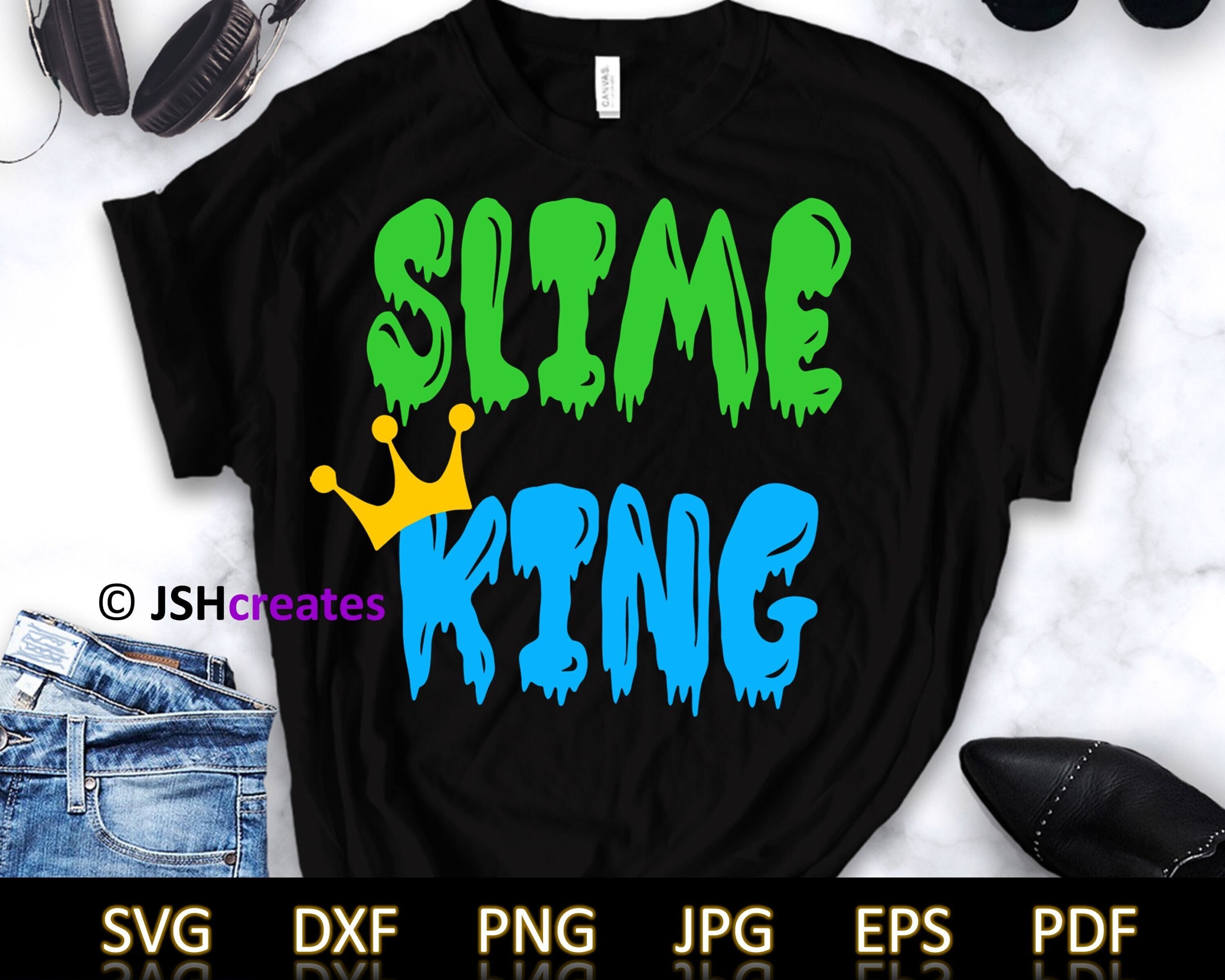 Slime King SVG: Birthday Shirt Design (digital Download) - Etsy