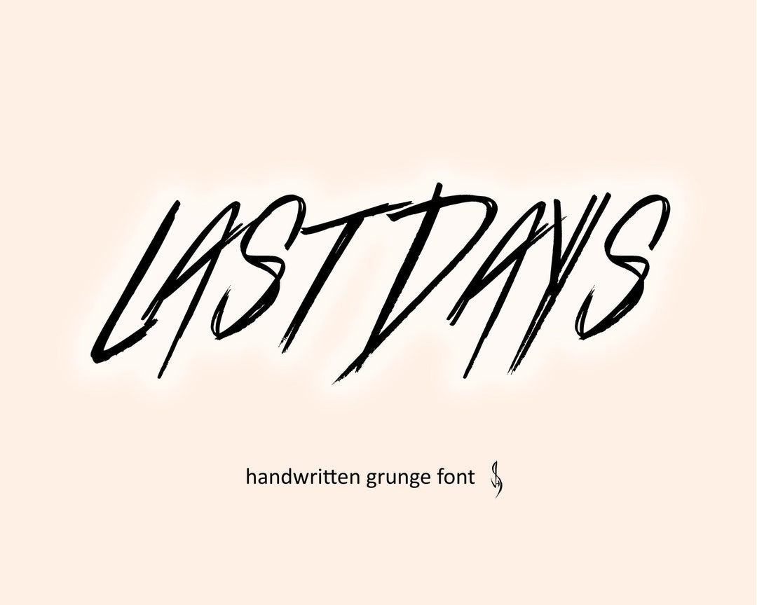 Last Days Font Handwritten Font, Modern Grunge Font, Script Font, Cool ...