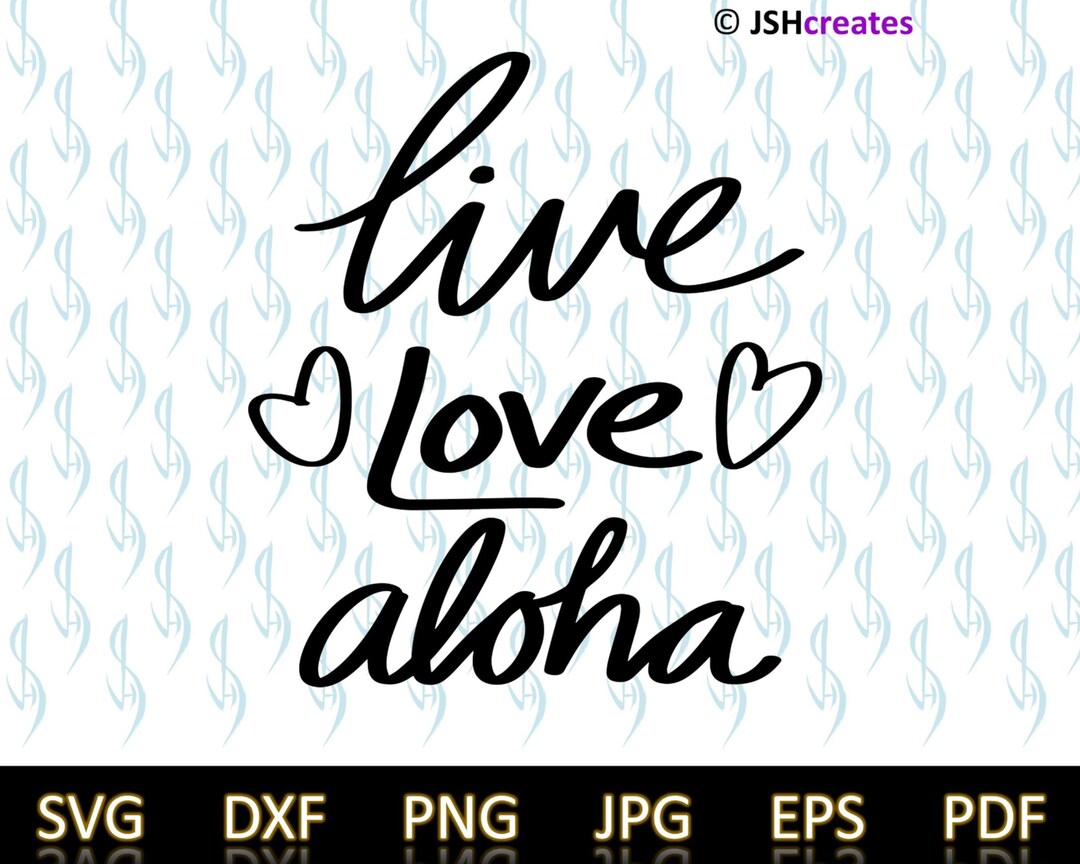 Live Love Aloha SVG, Summer Svg, Beach Svg, Summer Design for Shirts ...