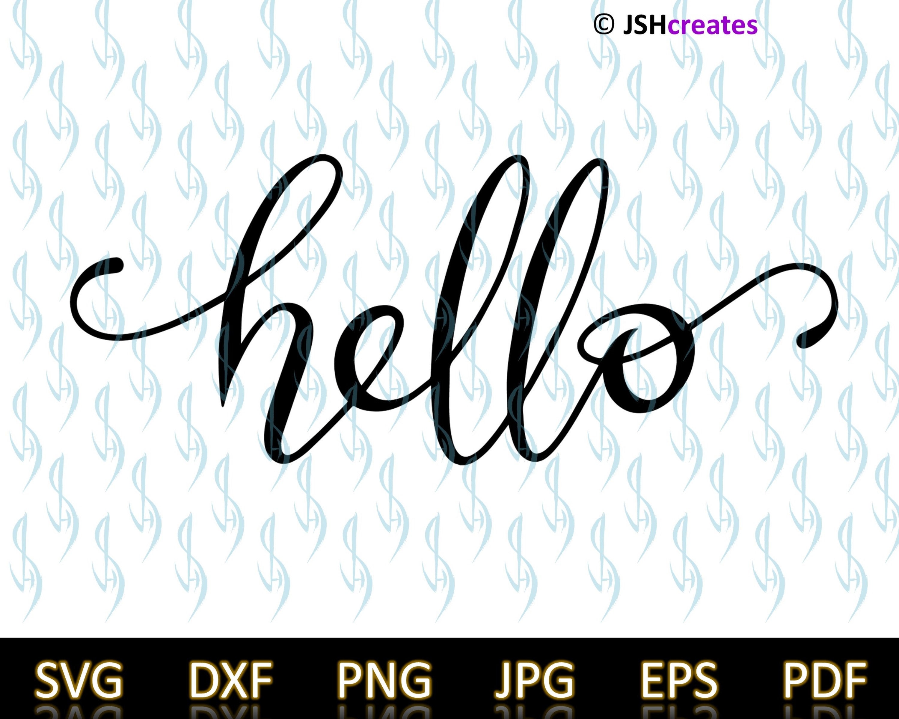 Hello svg Hello png Hello jpeg Hello dxf Hello cut file | Etsy