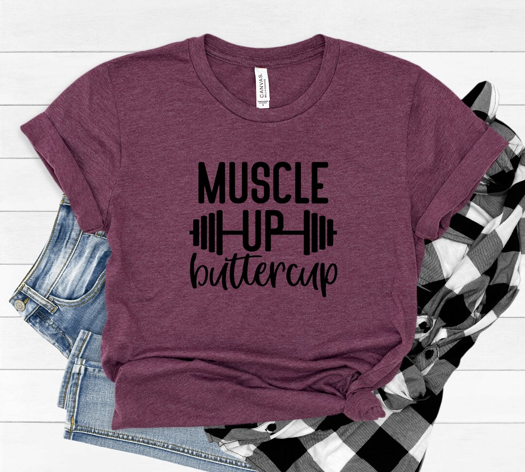 Muscle up Buttercup Shirt Gym Shirt Workout Shirt Exercise - Etsy