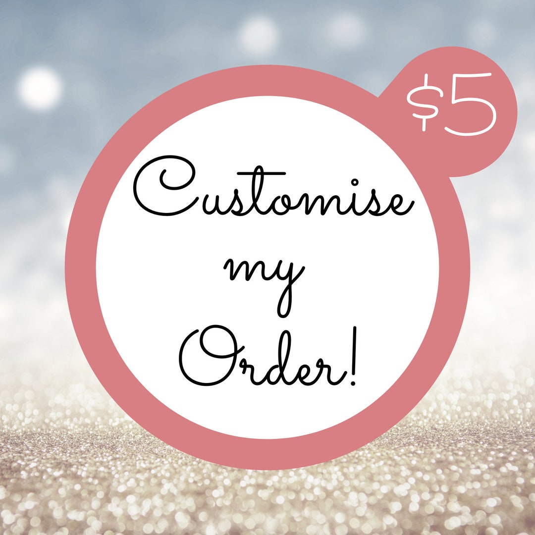 Customise My Order | Custom Text - Etsy