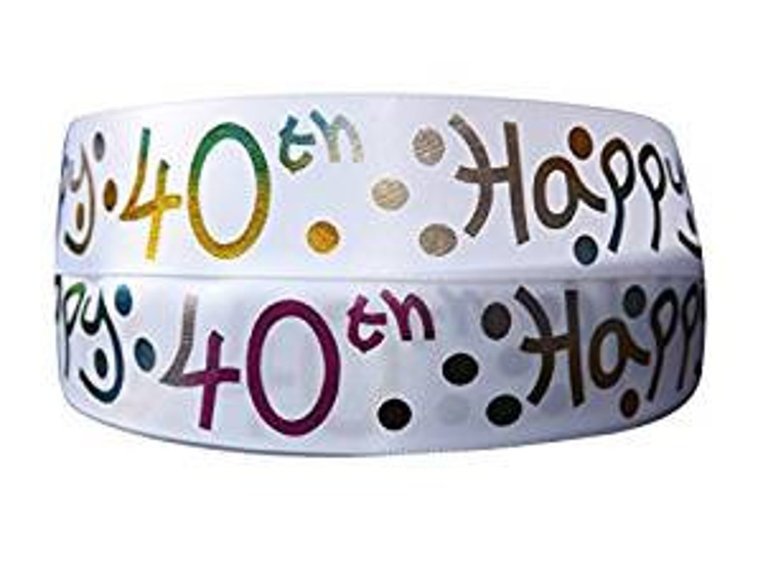40th Happy Birthday Luxury Double Faced Grosgrain Ribbon 2m X 2mm for ...