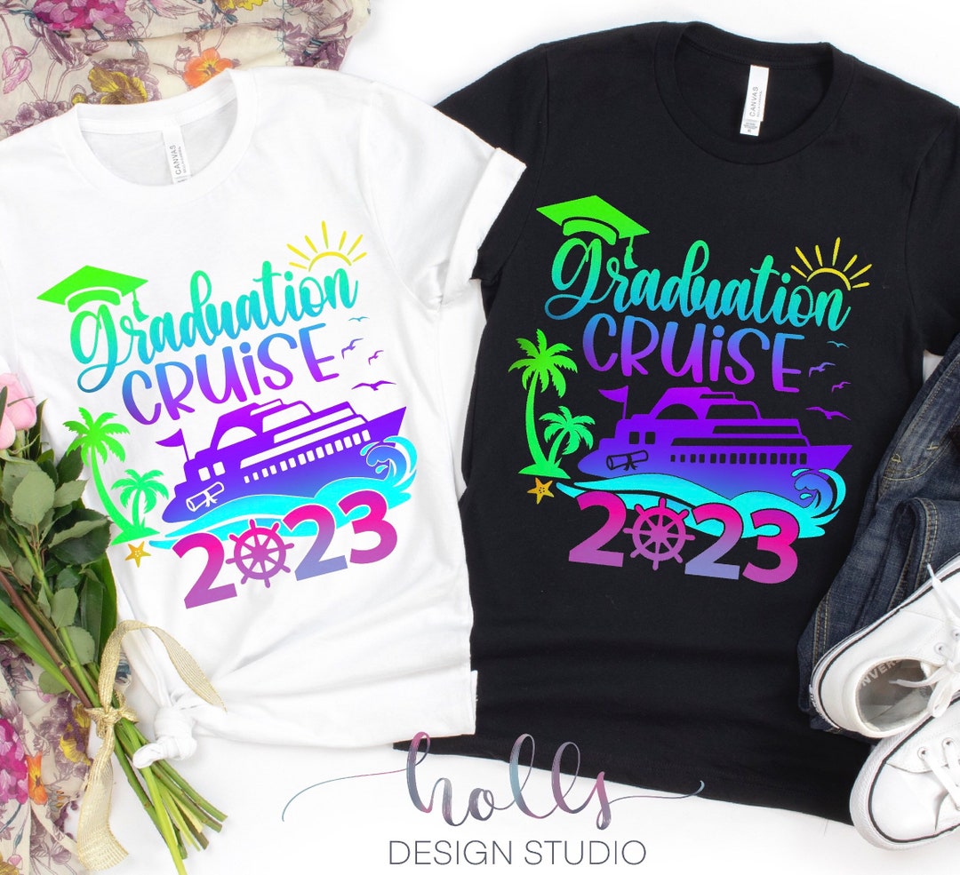 Graduation Cruise Shirts, Graduation Shirts, Graduation Cruise T-shirt ...