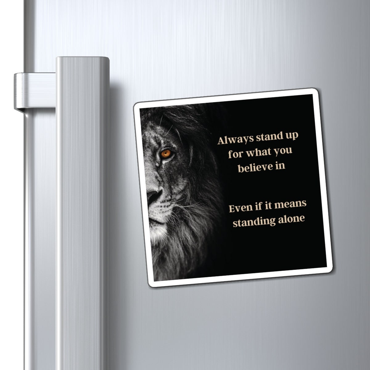 Inspirational Magnet Always Stand up for What You Believe In ...