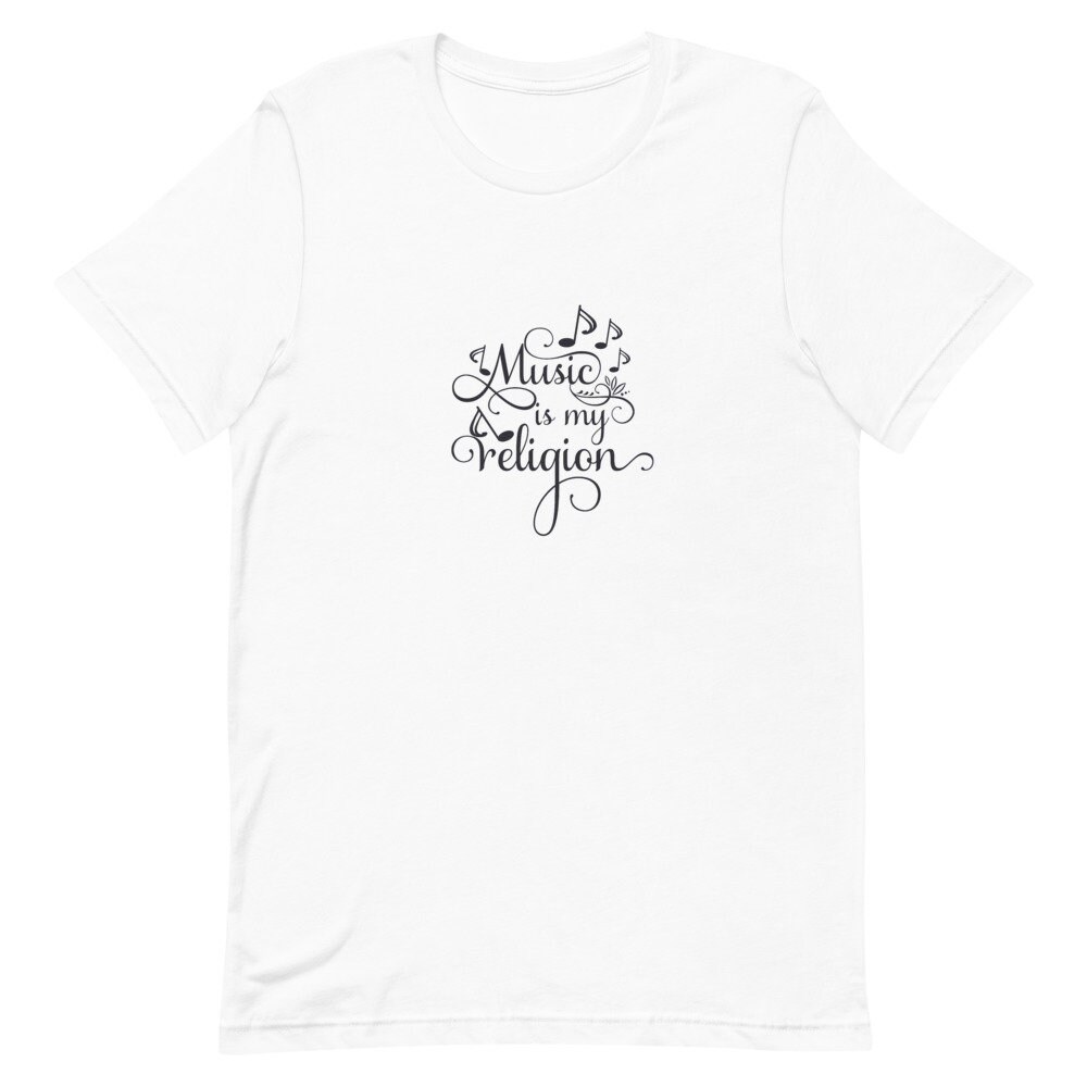 Music is My Religion, Music Shirt, Music Note Short-sleeve Unisex T ...