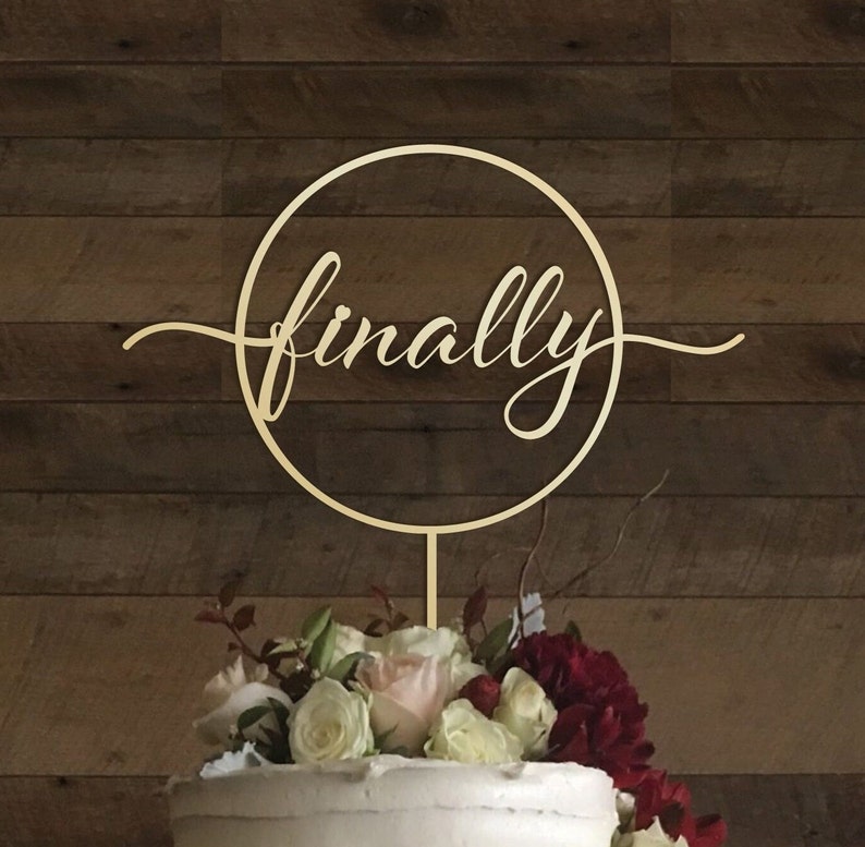 Finally Cake Topper Finally Wedding Cake Topper Cake Topper | Etsy