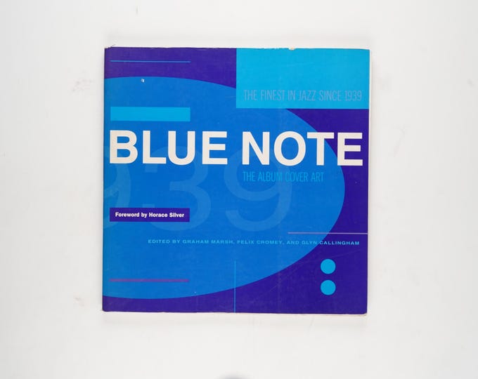 Blue Note: the Album Cover Art by Graham Marsh, Felix Cromey, and Glyn ...