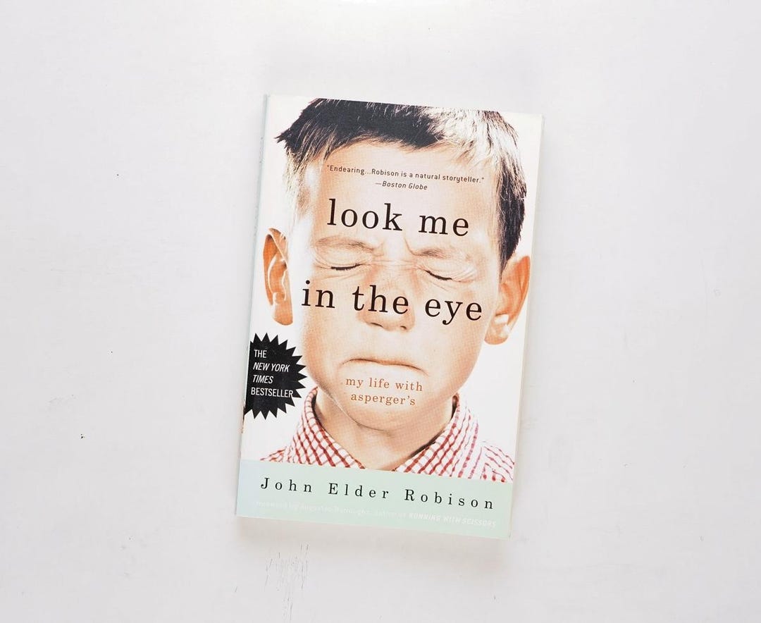 Look Me in the Eye: My Life With Asperger’s by John Elder Robison Rare ...