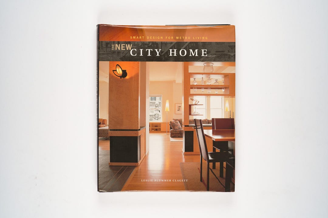The New City Home: Smart Design for Metro Living by Leslie Plummer ...