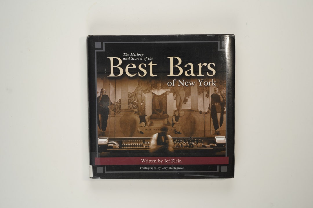 The History and Stories of the Best Bars of New York by Jef Klein and ...