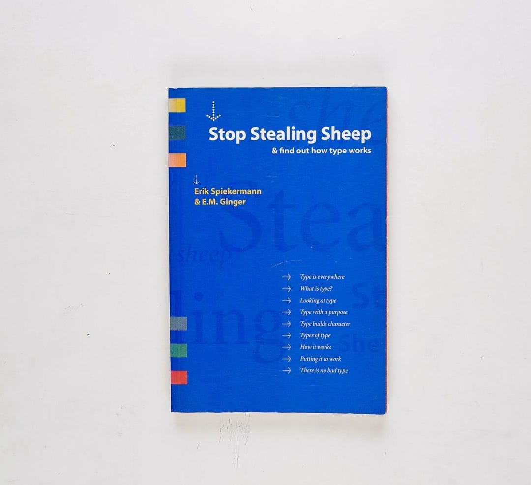 Stop Stealing Sheep & Find Out How Type Works by Erik Spiekermann and E ...