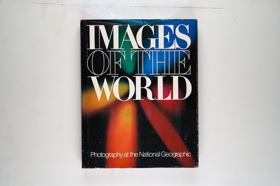 Images of the World: Photography at the National Geographic by Thomas B ...