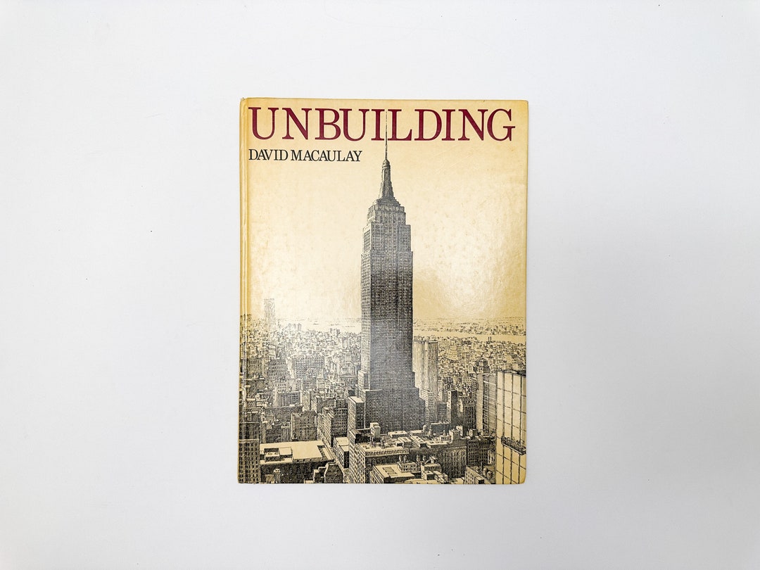 Unbuilding by David Macaulay Rare 1981 Edition - Etsy
