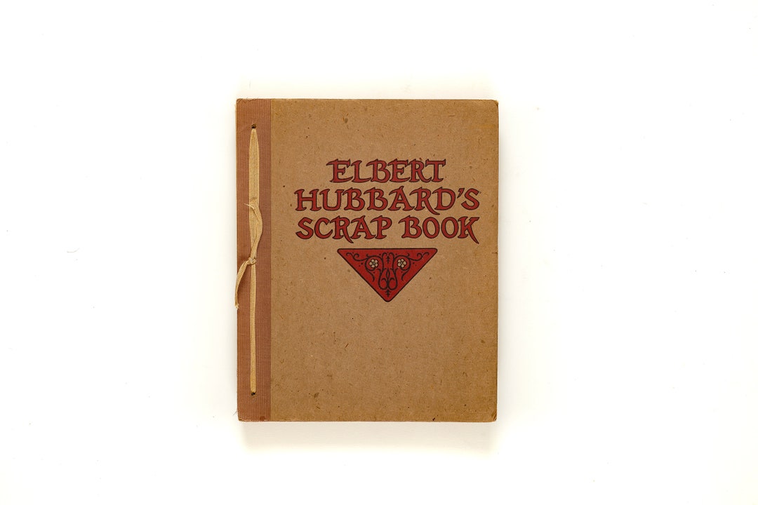 Elbert Hubbard's Scrap Book Rare 1923 Edition - Etsy