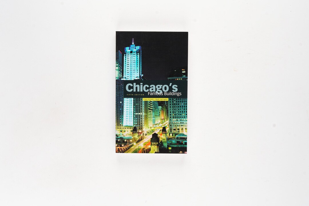 Chicago's Famous Buildings by Franz Schulze; Kevin Harrington Rare 2003 ...