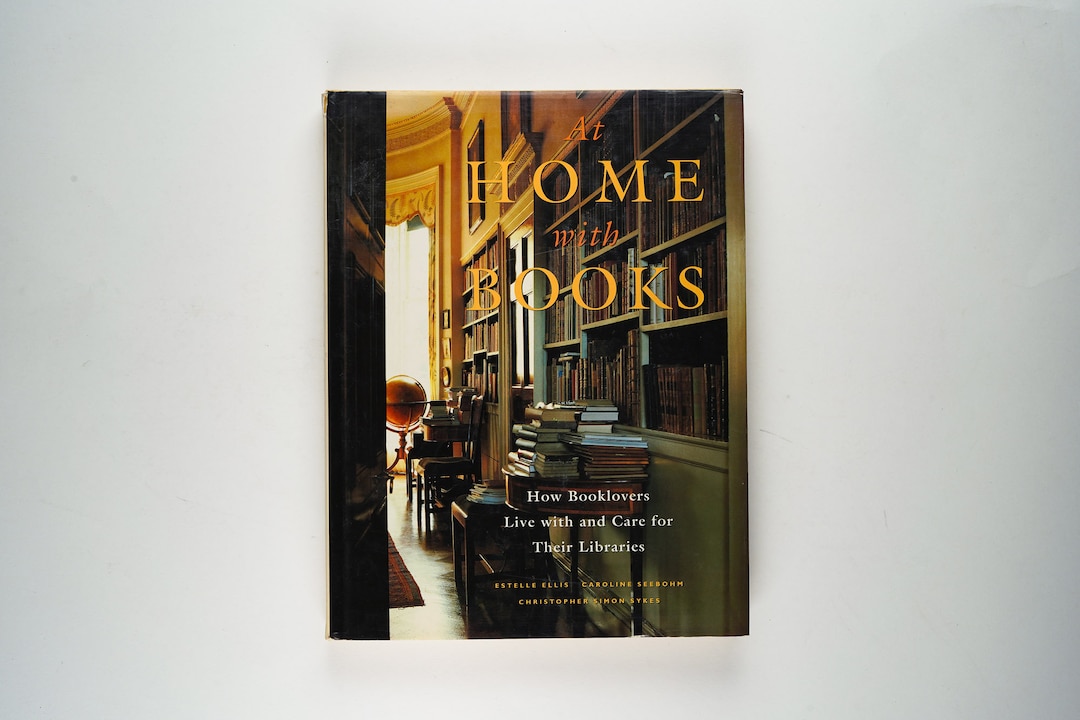 At Home With Books: How Booklovers Live With and Care for Their ...