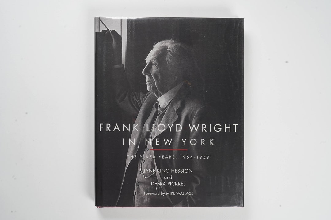 Frank Lloyd Wright in New York: the Plaza Years, 1954-1959 by Debra ...