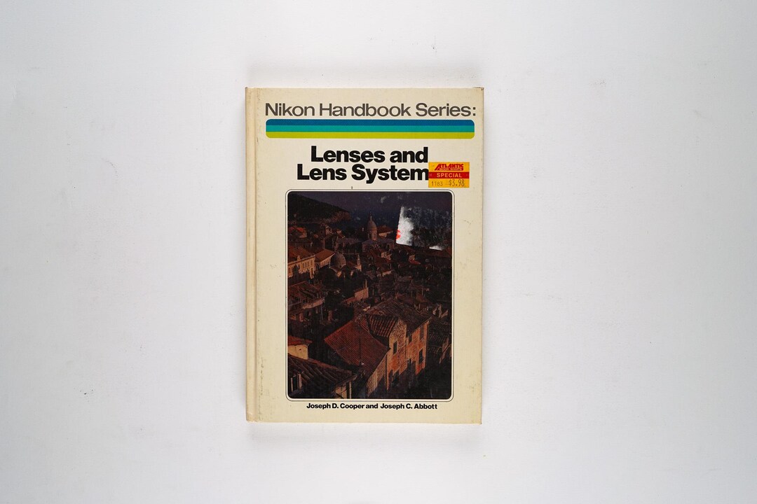 Nikon Handbook Series: Lenses and Lens Systems by Joseph D. Cooper and ...