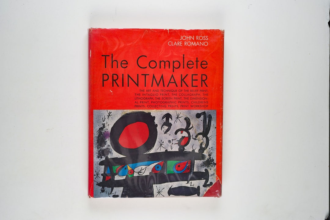The Complete Printmaker by Clare Romano and John Ross Rare 1972 Edition ...