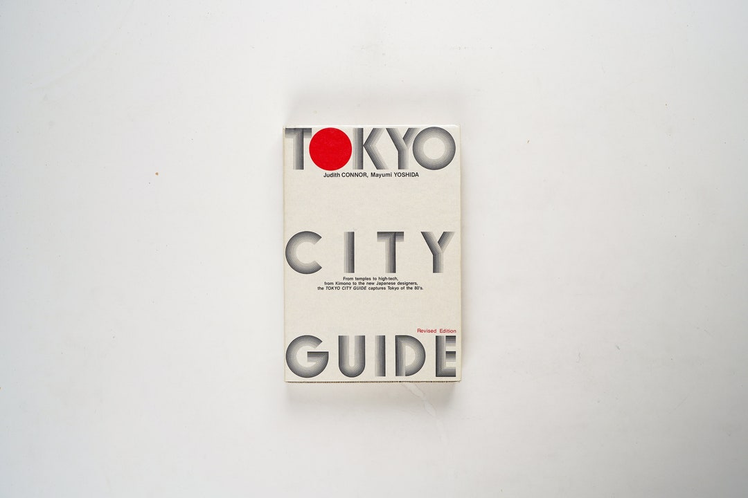 Tokyo City Guide From Temples to High-tech, From Kimono to the New ...