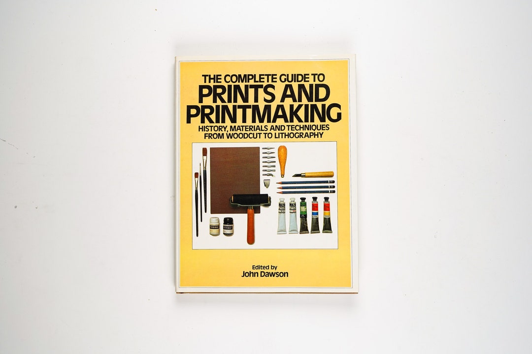 The Complete Guide to Prints and Printmaking Techniques and Materials ...