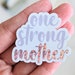 One Strong Mother Sticker | Glitter Weatherproof Vinyl Sticker - Etsy